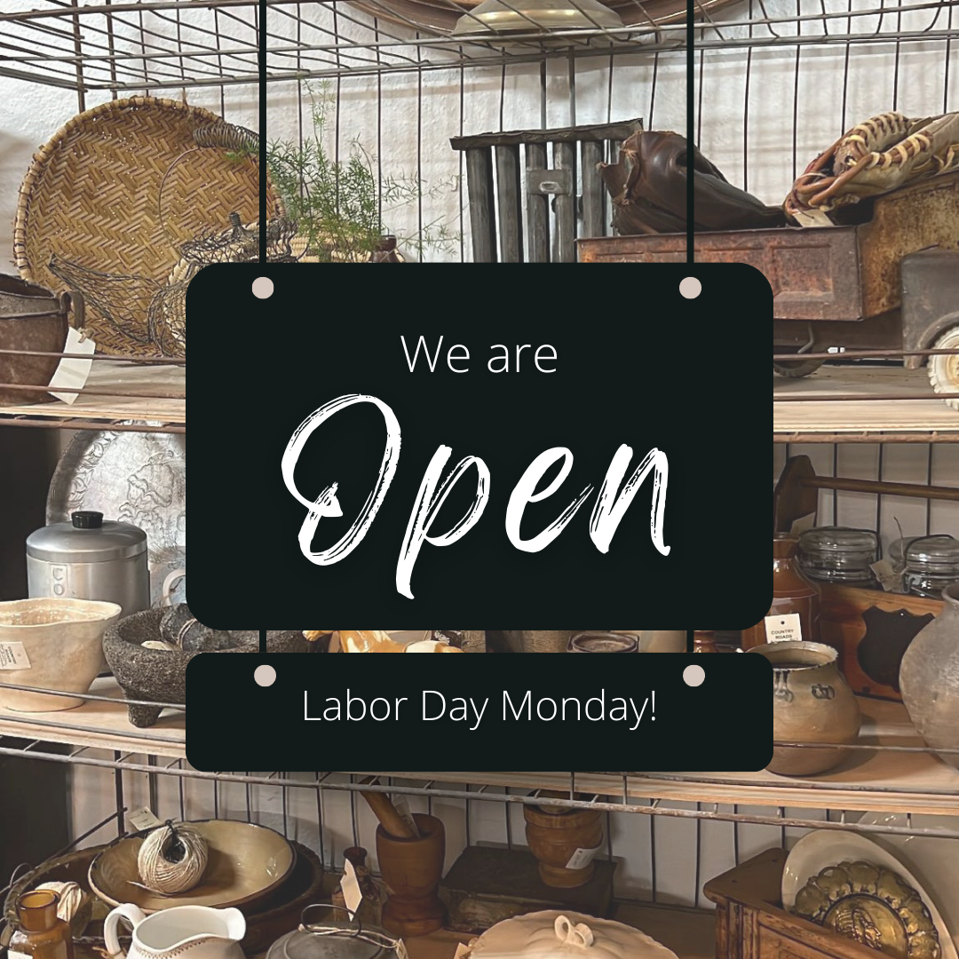 Open Labor Day Monday – Country Roads Antiques & Garden